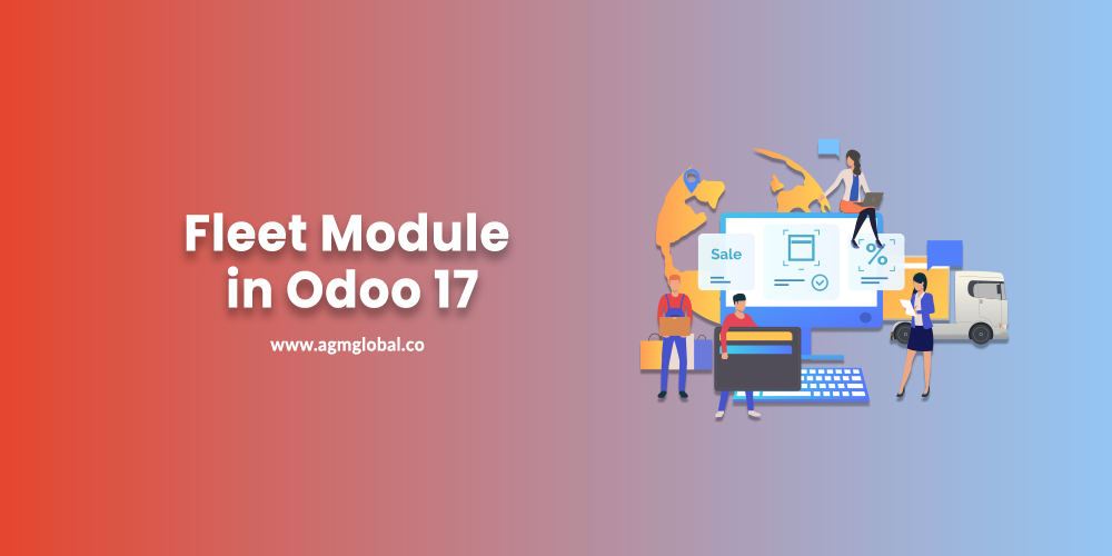 Fleet Module in Odoo 17 | AGM Global Services
