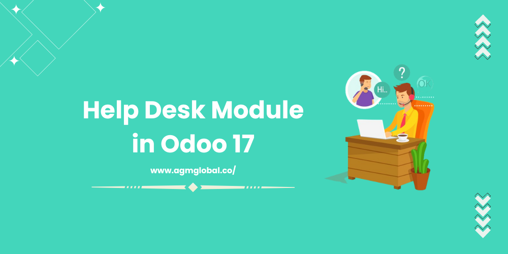 Help Desk Module in Odoo 17 | AGM Global Services